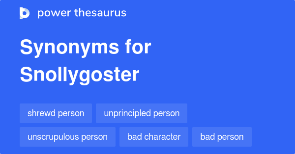 SNOLLYGOSTER Synonyms: 158 Similar Words & Phrases