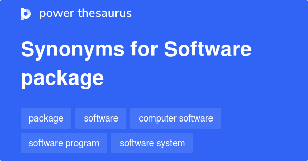 SOFTWARE PACKAGE Synonyms: 98 Similar Words & Phrases