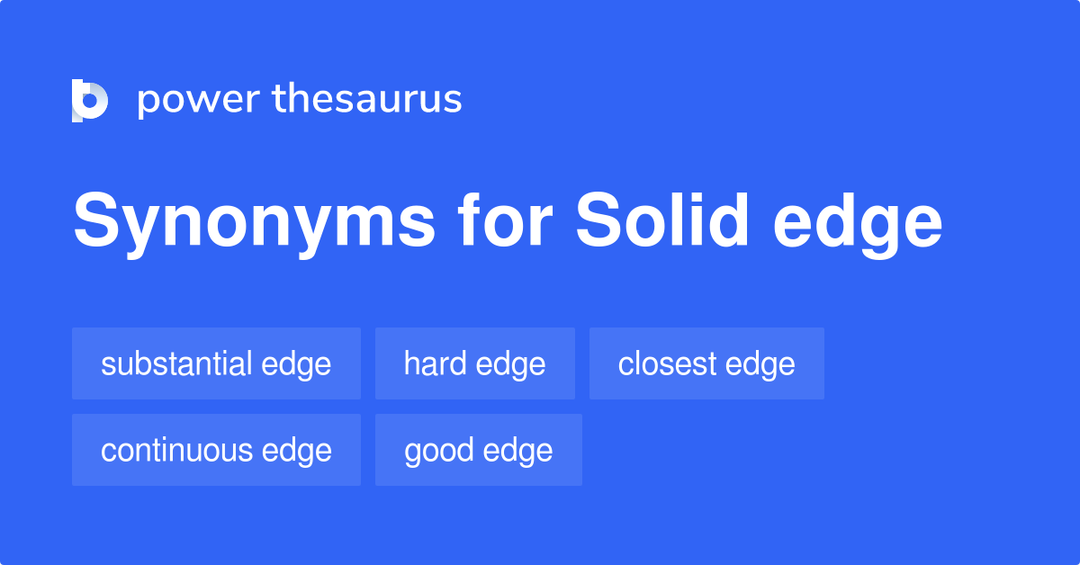 Solid Edge synonyms - 52 Words and Phrases for Solid Edge