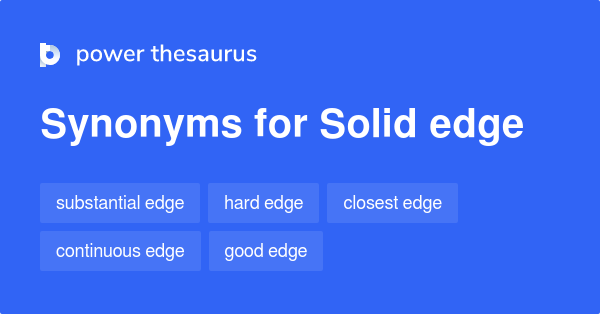 Solid Edge synonyms - 52 Words and Phrases for Solid Edge