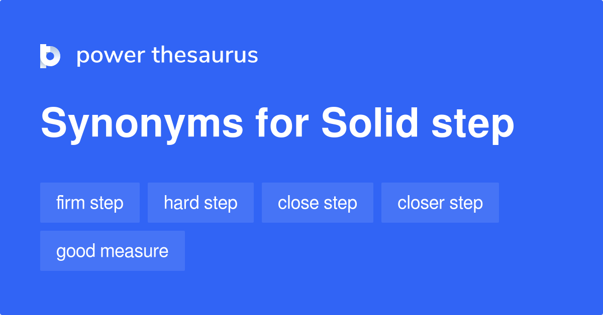 Solid Step synonyms - 9 Words and Phrases for Solid Step