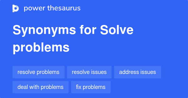 Solve Problems synonyms - 386 Words and Phrases for Solve Problems