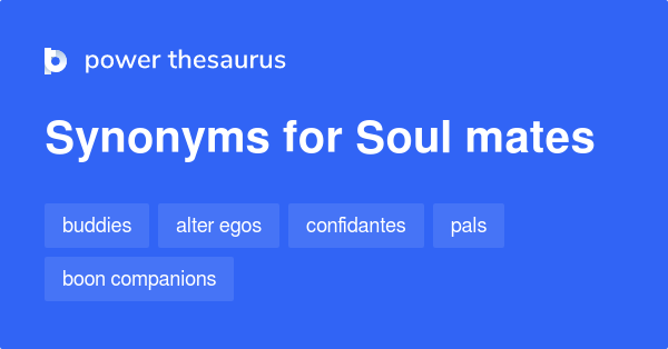 Soul Mates synonyms - 135 Words and Phrases for Soul Mates