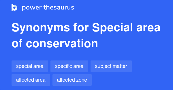 Special Area Of Conservation synonyms - 210 Words and Phrases for ...