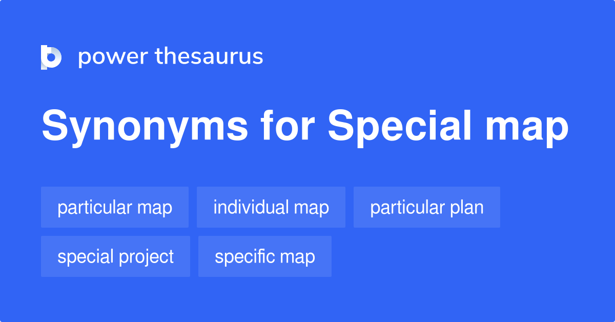 Special Map synonyms - 30 Words and Phrases for Special Map