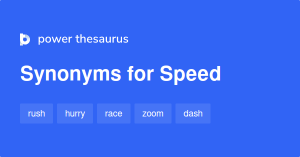 SPEED Synonyms: 2 436 Similar Words & Phrases