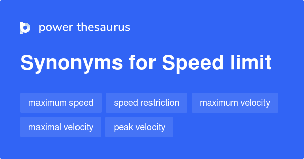 SPEED LIMIT Synonyms: 50 Similar Words & Phrases
