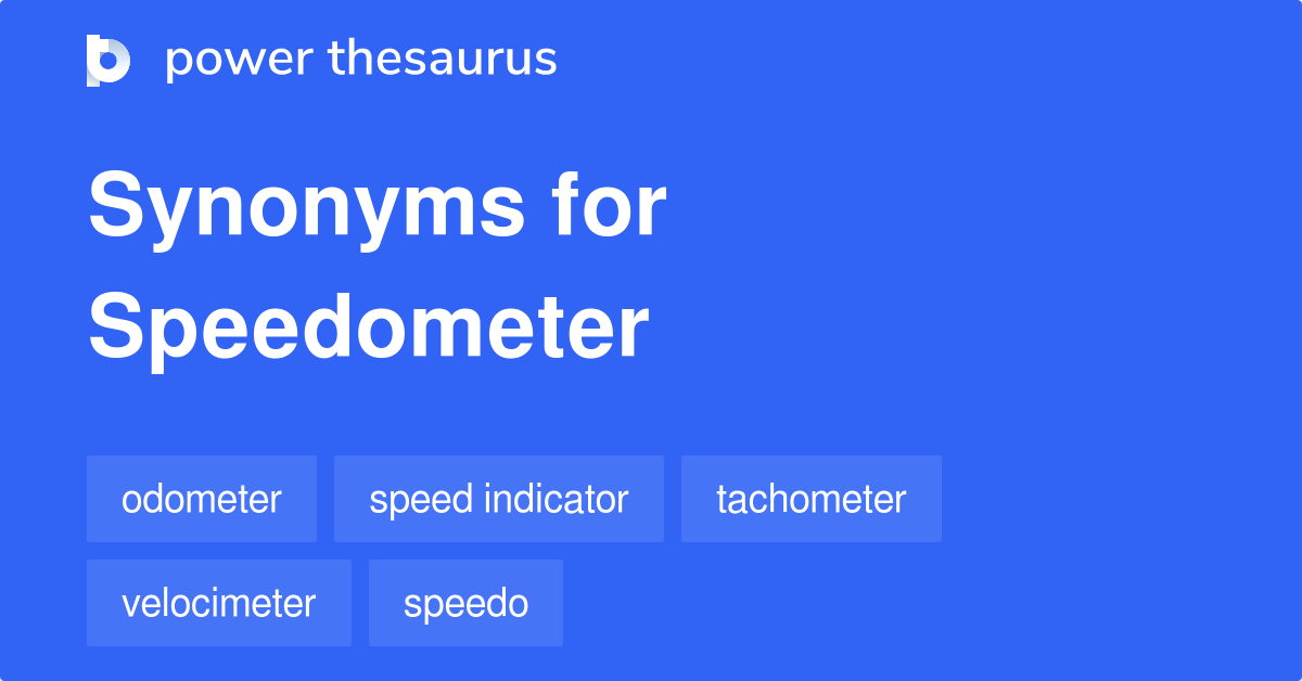 SPEEDOMETER Synonyms: 147 Similar Words & Phrases