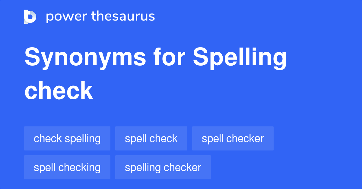 Spelling Check synonyms - 15 Words and Phrases for Spelling Check
