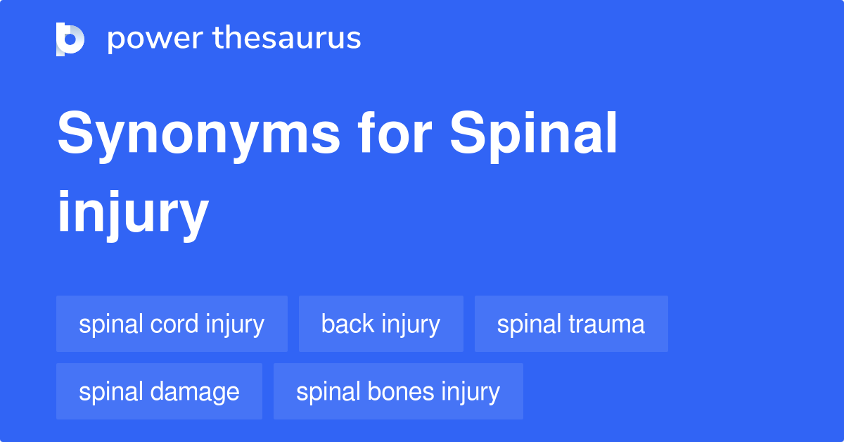 SPINAL INJURY Synonyms: 54 Similar Phrases