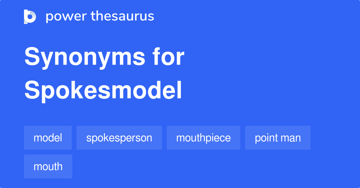 Spokesmodel synonyms - 31 Words and Phrases for Spokesmodel