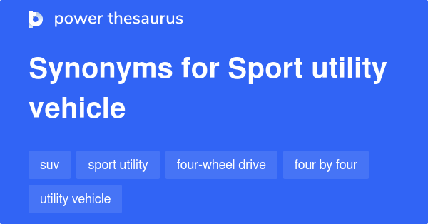 Sport Utility Vehicle synonyms - 84 Words and Phrases for Sport Utility ...