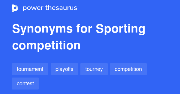 Sporting Competition synonyms - 46 Words and Phrases for Sporting ...
