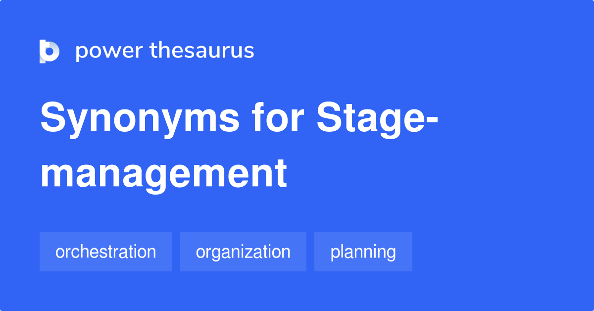Stage-management synonyms - 10 Words and Phrases for Stage-management