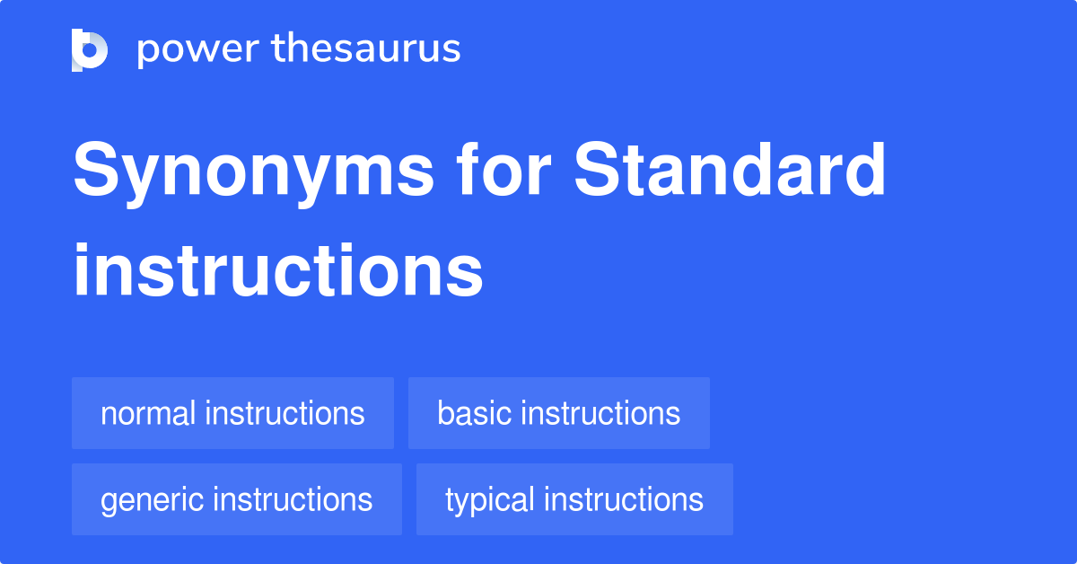 Standard Instructions synonyms - 53 Words and Phrases for Standard ...