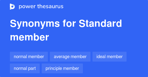 Standard Member synonyms - 9 Words and Phrases for Standard Member