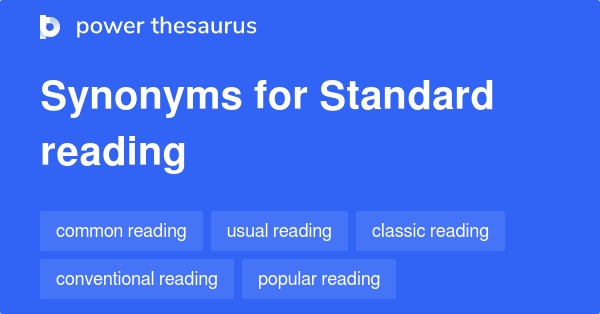 Standard Reading synonyms - 9 Words and Phrases for Standard Reading