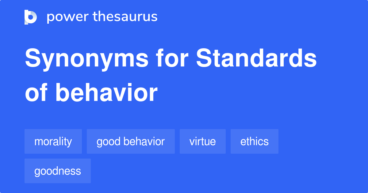 Standards Of Behavior synonyms - 78 Words and Phrases for Standards Of ...
