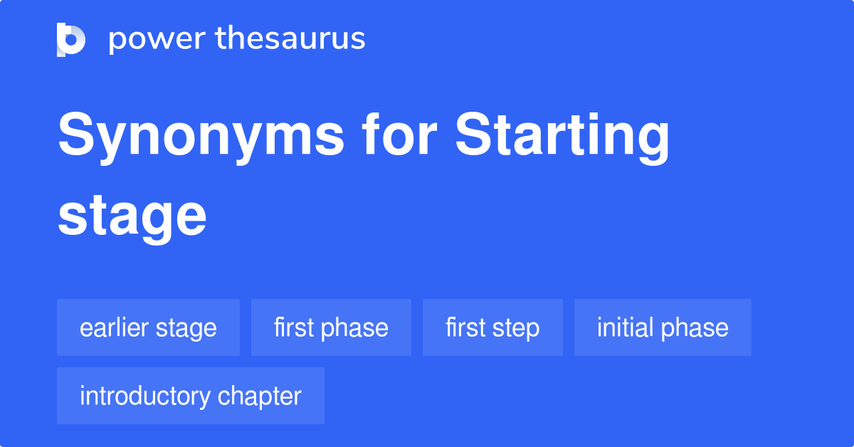 273 STARTING STAGE Synonyms