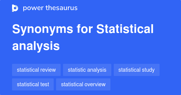 Statistical Analysis synonyms - 16 Words and Phrases for Statistical ...