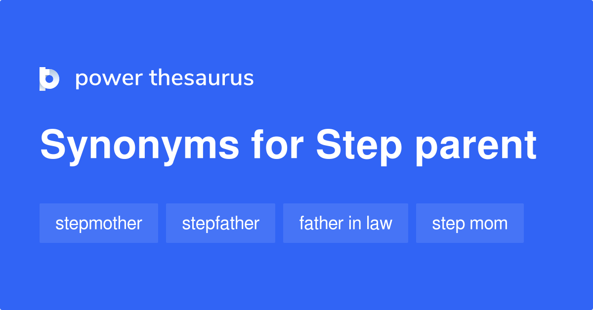 Step Parent synonyms - 67 Words and Phrases for Step Parent