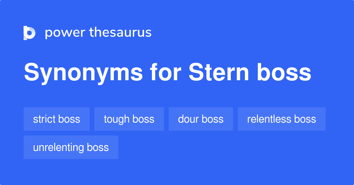 Stern Boss synonyms - 7 Words and Phrases for Stern Boss