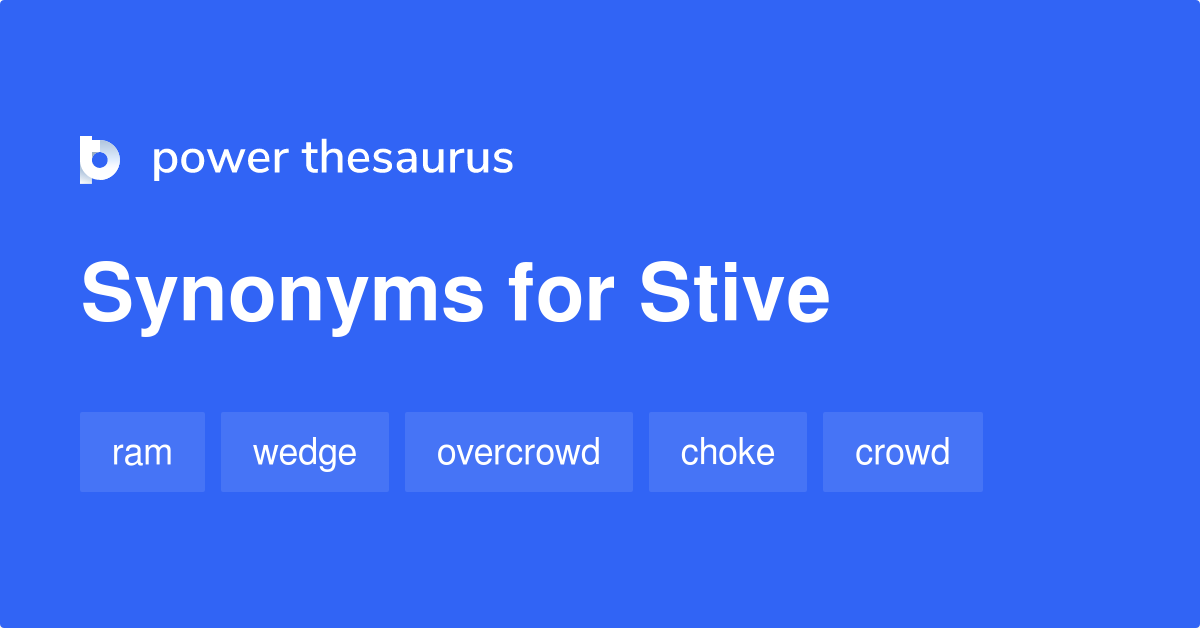 STIVE Synonyms: 54 Similar Words & Phrases