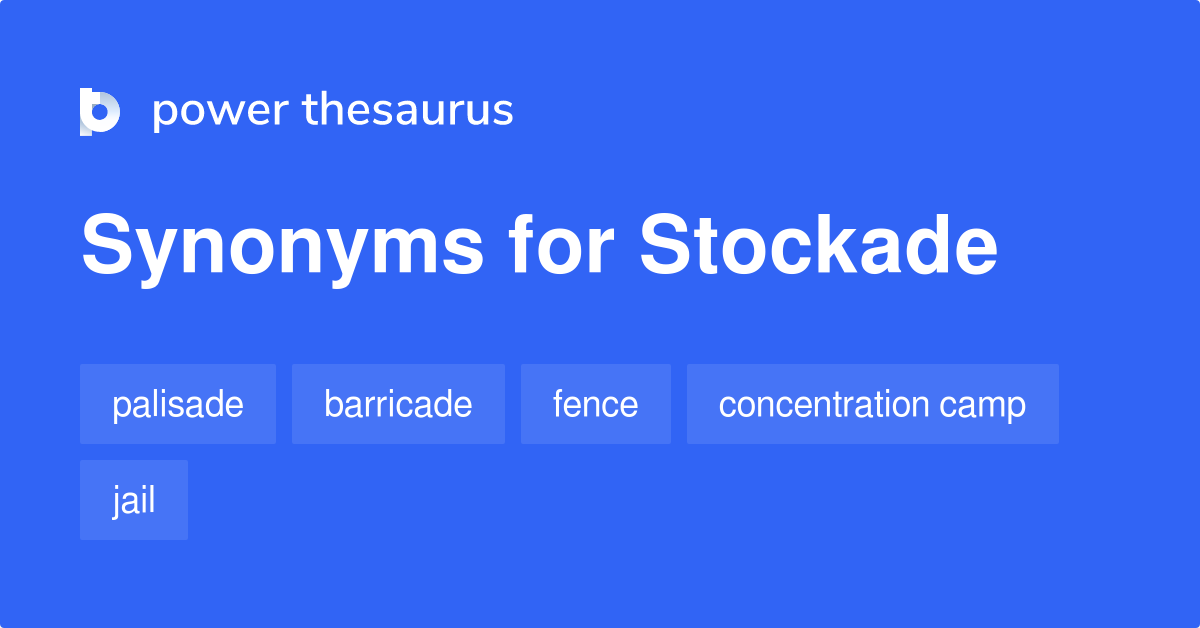 544 STOCKADE Synonyms