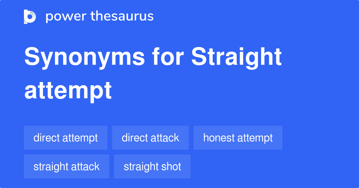 Straight Attempt synonyms - 10 Words and Phrases for Straight Attempt