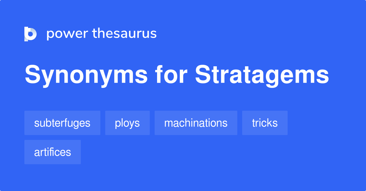 Stratagems synonyms - 104 Words and Phrases for Stratagems
