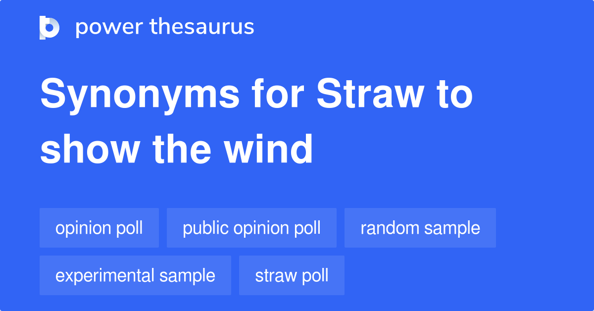 Straw To Show The Wind synonyms - 18 Words and Phrases for Straw To ...