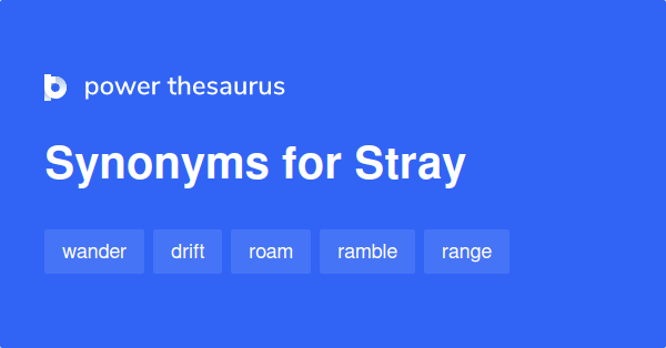 1 628 STRAY Synonyms