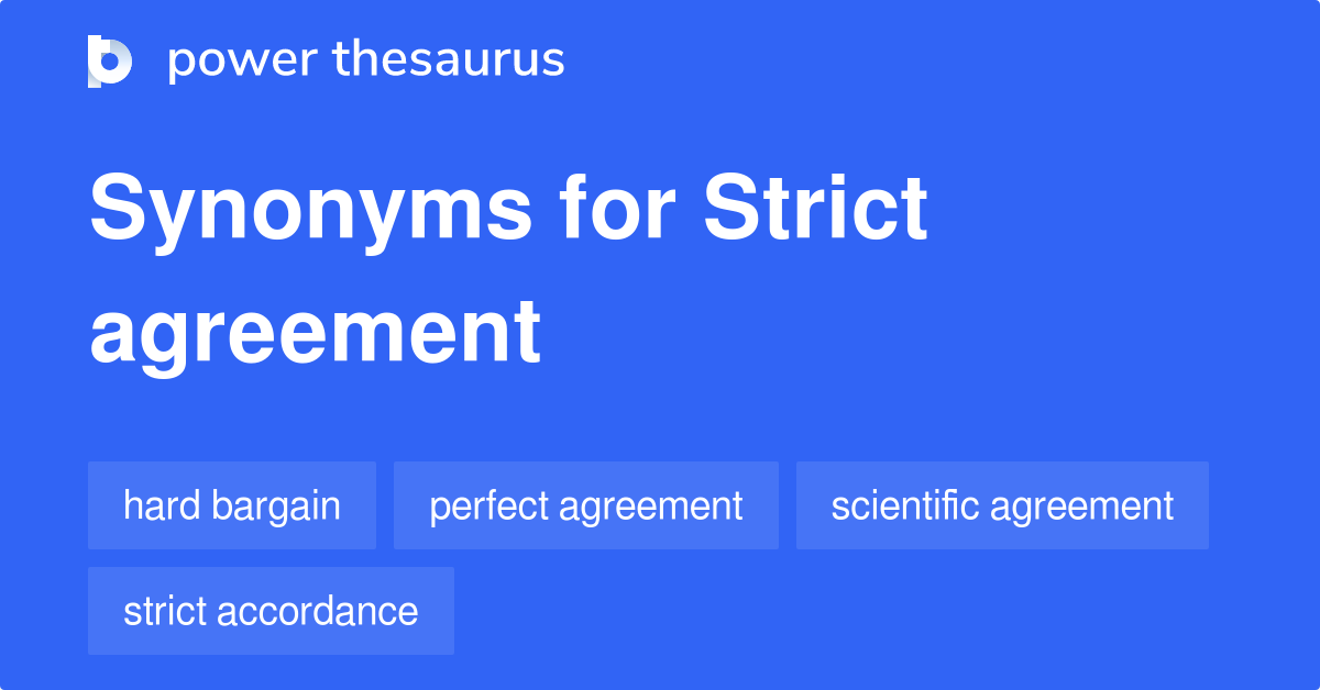 Strict Agreement synonyms - 8 Words and Phrases for Strict Agreement
