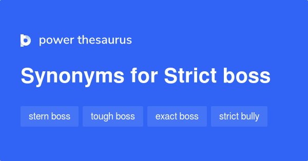 STRICT BOSS Synonyms: 28 Similar Phrases