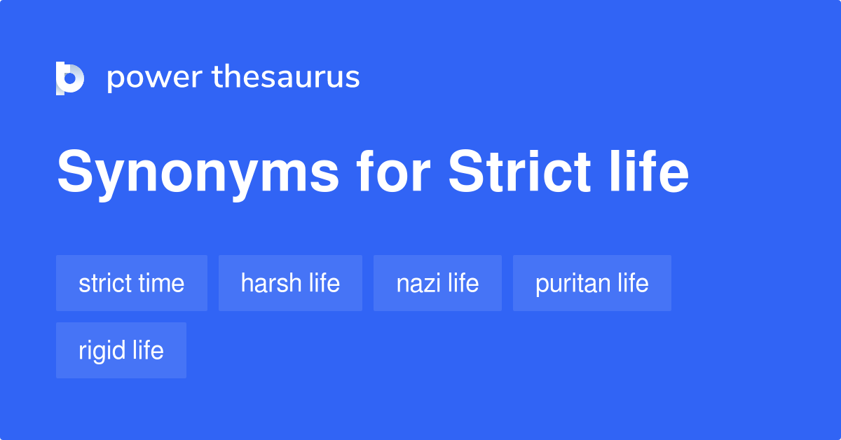 Strict Life synonyms - 10 Words and Phrases for Strict Life