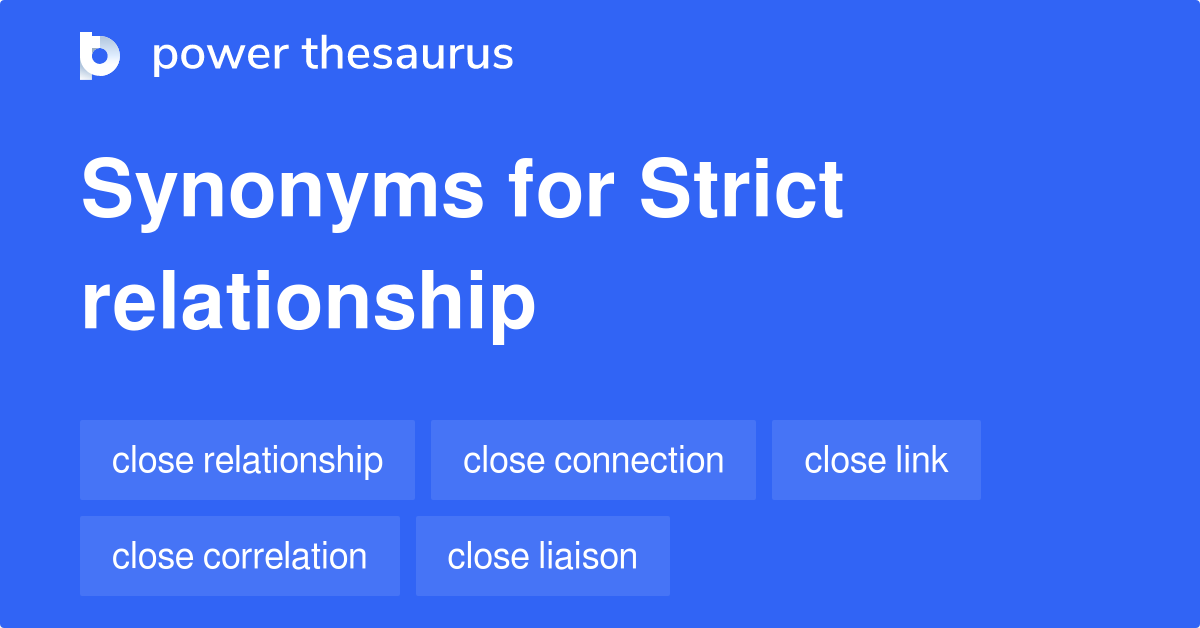 Strict Relationship synonyms - 138 Words and Phrases for Strict ...