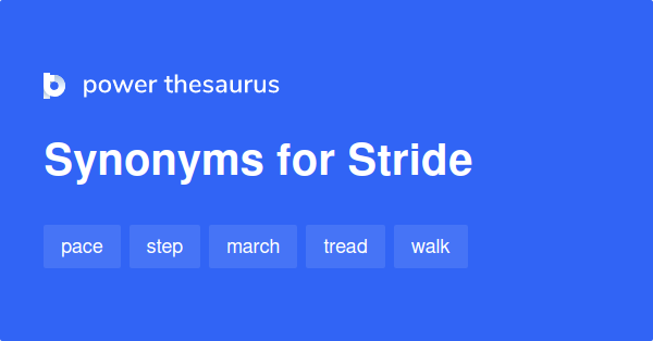STRIDE Synonyms: 862 Similar Words & Phrases