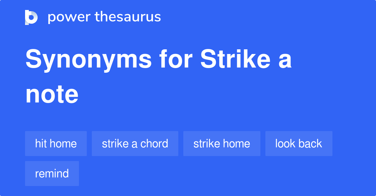Strike A Note synonyms - 158 Words and Phrases for Strike A Note