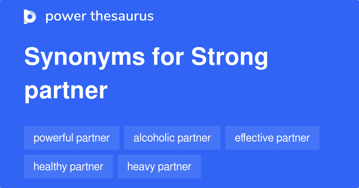 Strong Partner synonyms - 32 Words and Phrases for Strong Partner