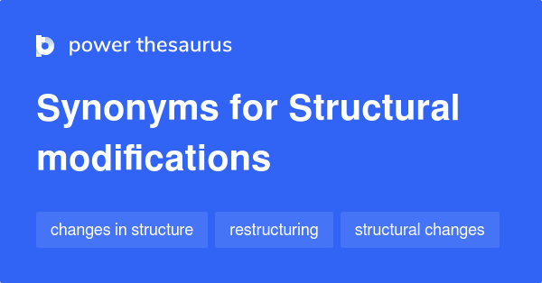 Structural Modifications synonyms - 89 Words and Phrases for Structural ...