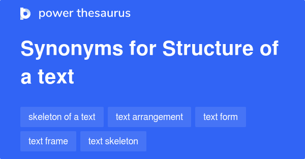 Structure Of A Text synonyms - 10 Words and Phrases for Structure Of A Text