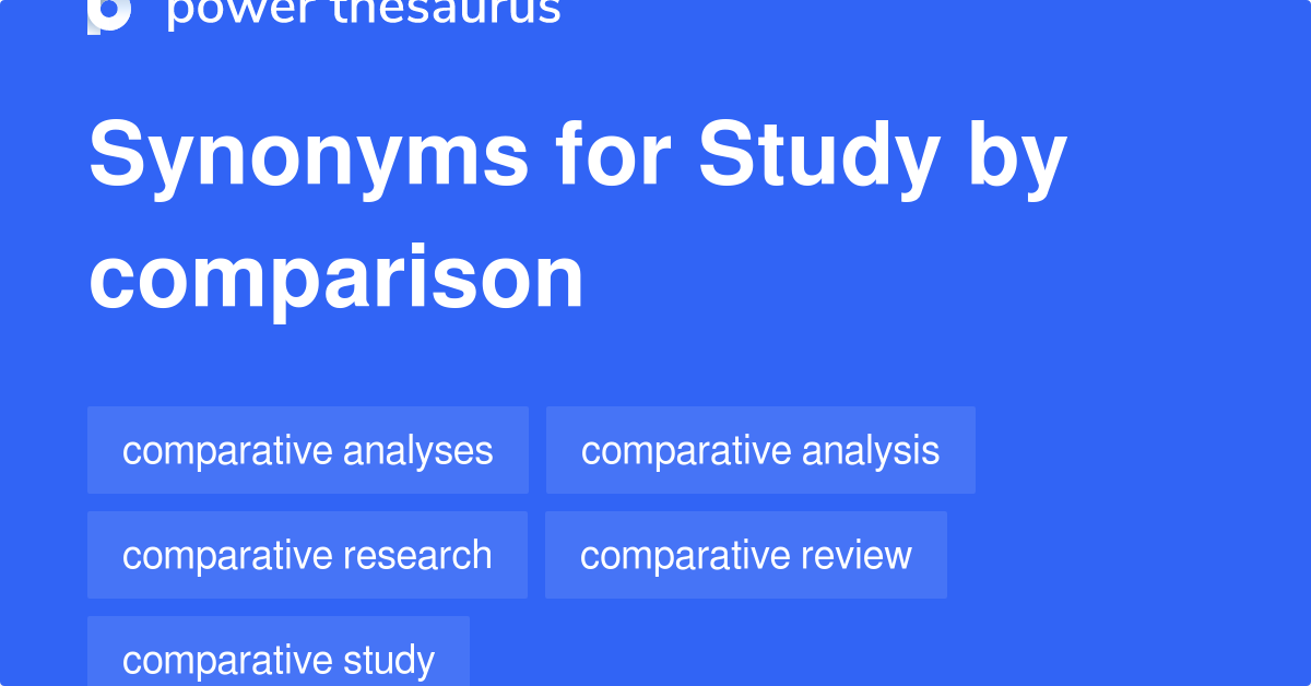 Study By Comparison synonyms - 32 Words and Phrases for Study By Comparison