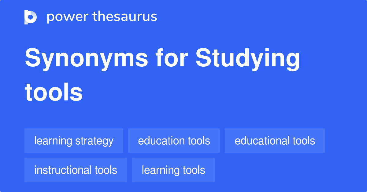 Studying Tools synonyms - 107 Words and Phrases for Studying Tools