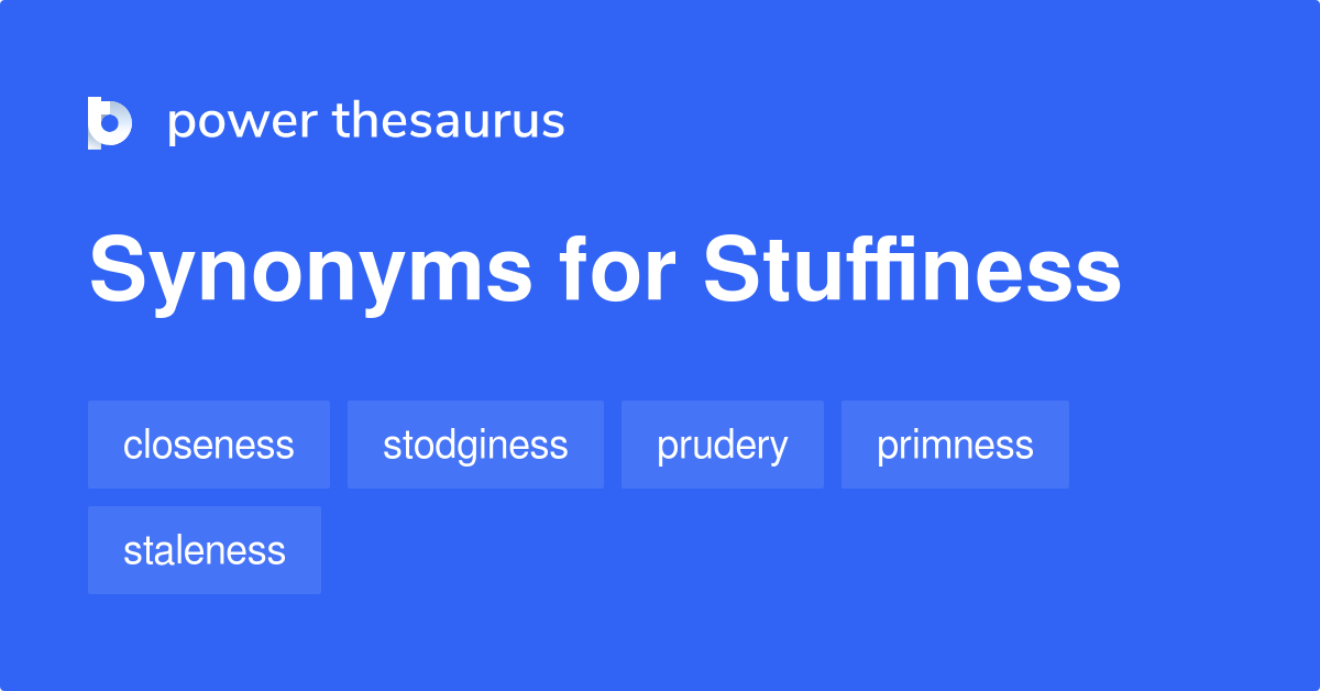 312 STUFFINESS Synonyms