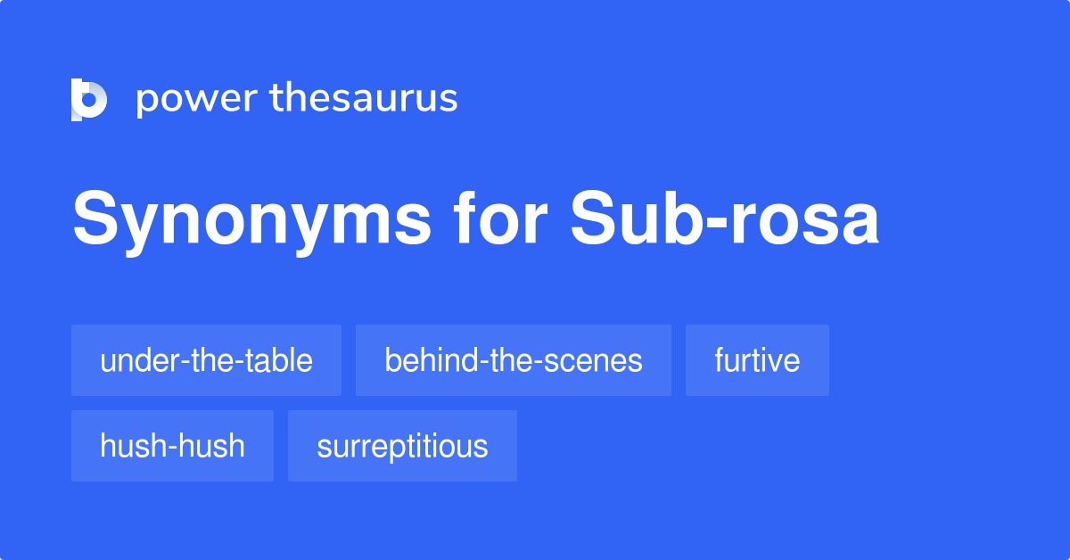 218 SUB-ROSA Synonyms
