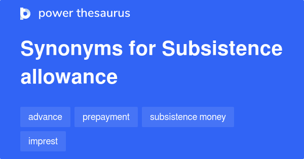 Subsistence Allowance synonyms - 88 Words and Phrases for Subsistence ...