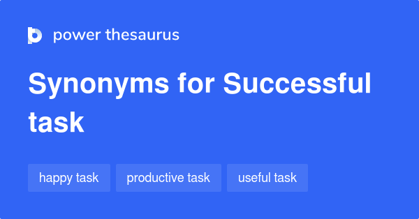 Successful Task synonyms - 17 Words and Phrases for Successful Task