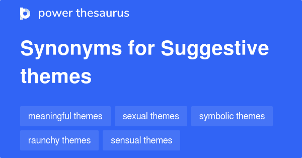Suggestive Themes