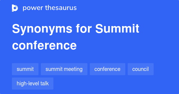75 SUMMIT CONFERENCE Synonyms