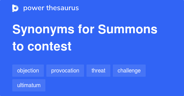 Summons To Contest synonyms - 68 Words and Phrases for Summons To Contest